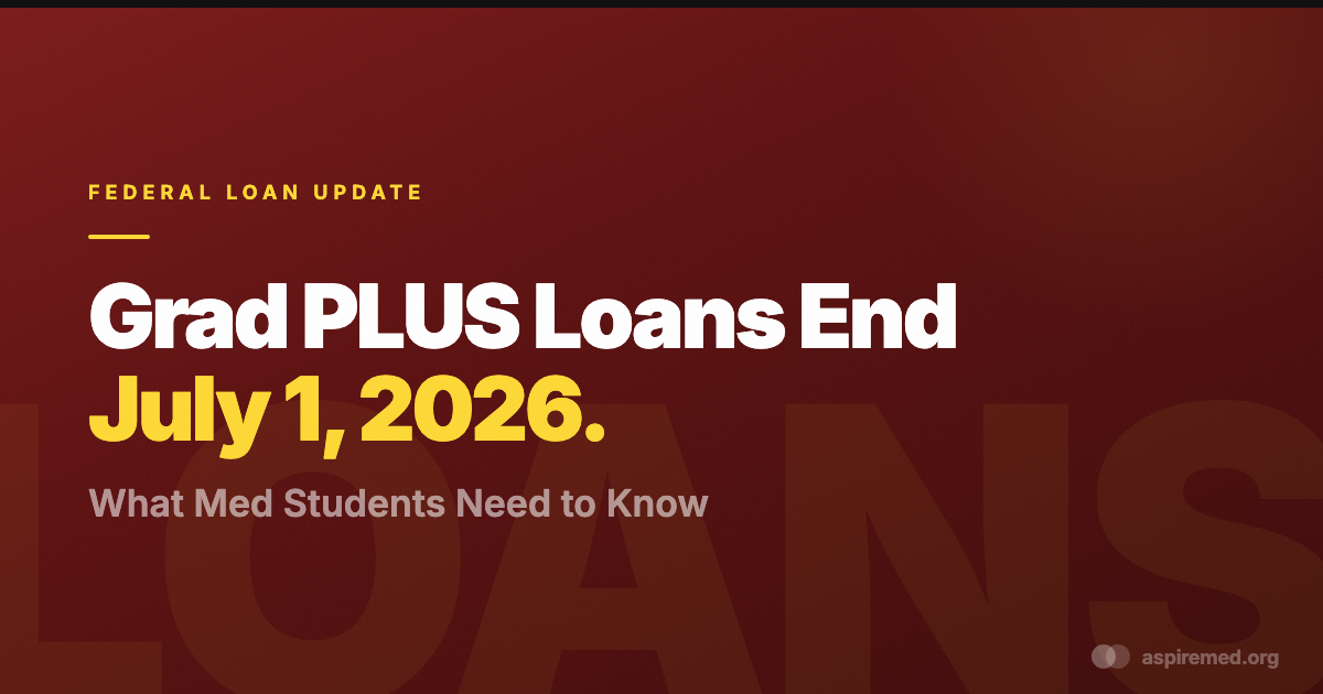 Grad PLUS Loans Are Ending: What the Big Beautiful Bill Means for Med ...